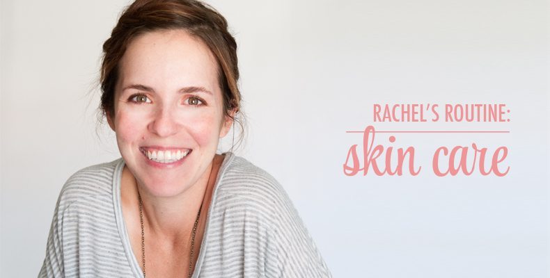 Skin Care Tips_Featured - Rachel Hollis